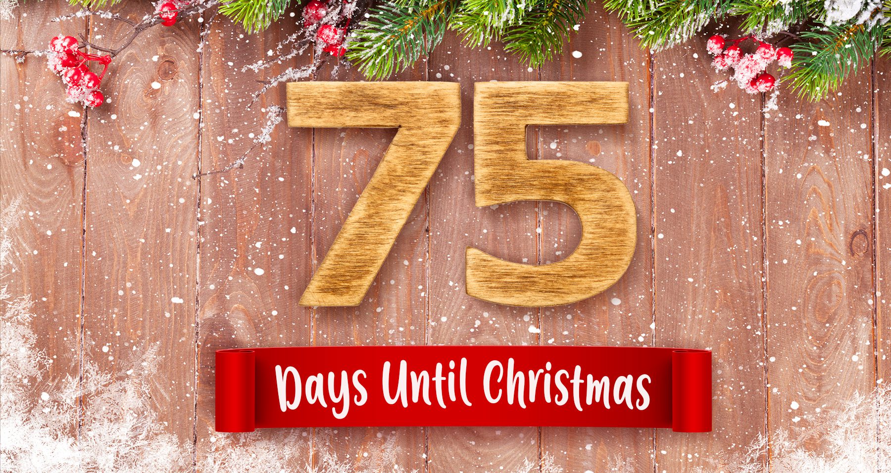Only 75 Days Until Christmas Earnshaws Only 75 Days Until Christmas Earnshaws